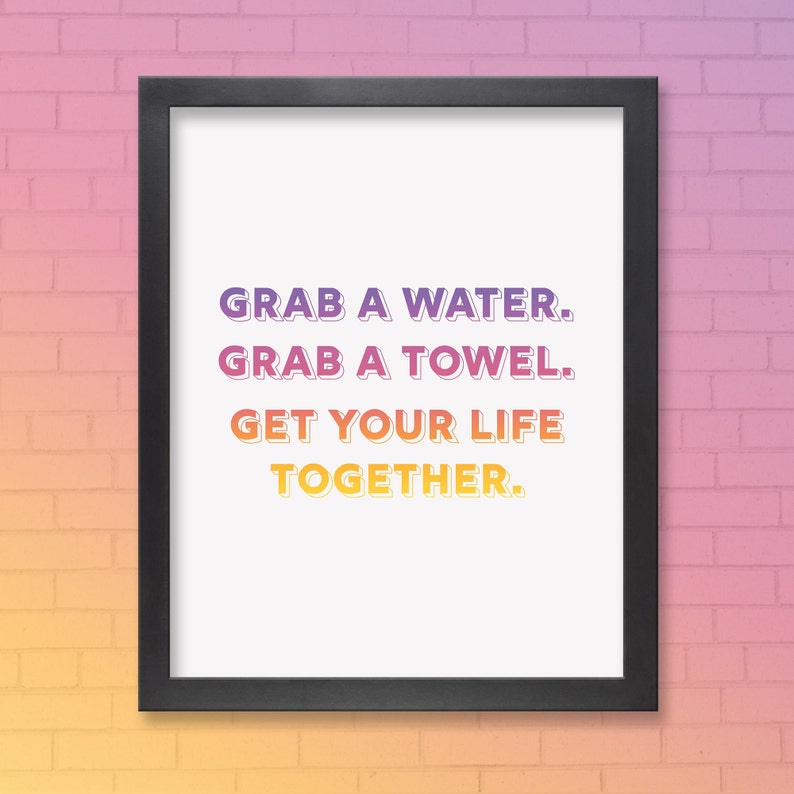 Cody Rigsby Grab a Water Quote Print // Illustrator // Frame-able ...