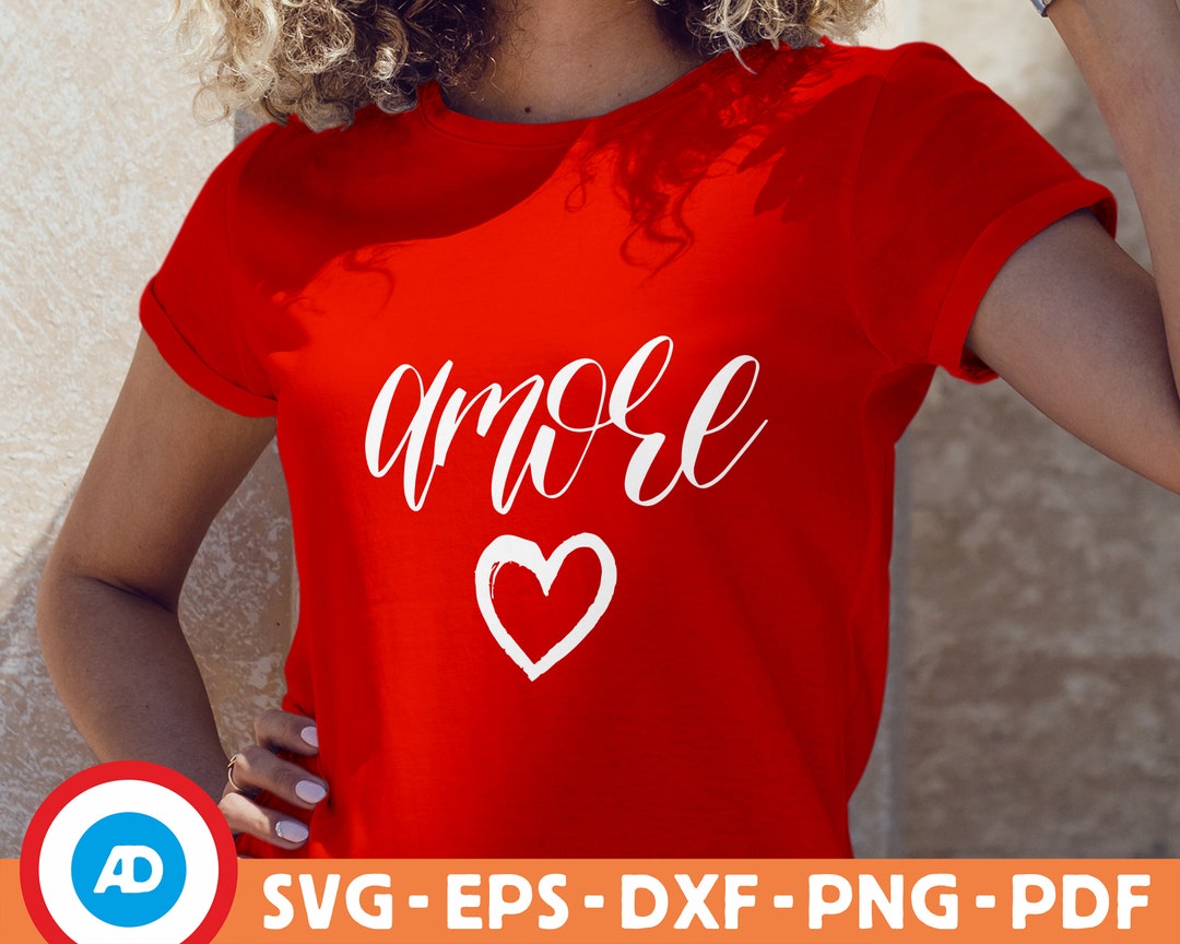 Amore T-shirt SVG Cut File Svg Eps Dxf Pdf Png Files for - Etsy Australia