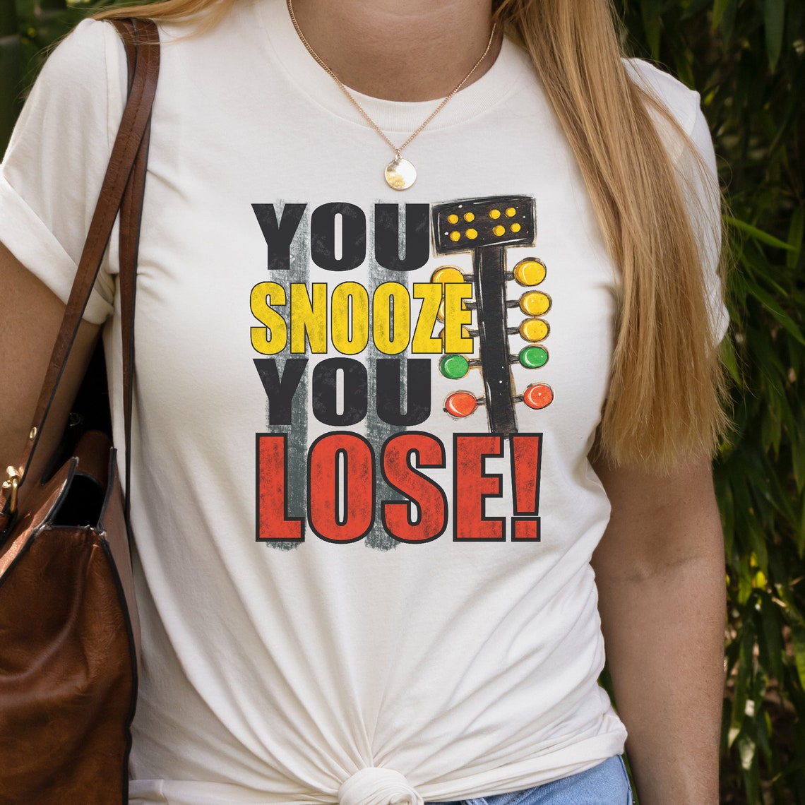 Snooze You Loose PNG Drag Racing PNG Sublimation Design DTF File Ready ...