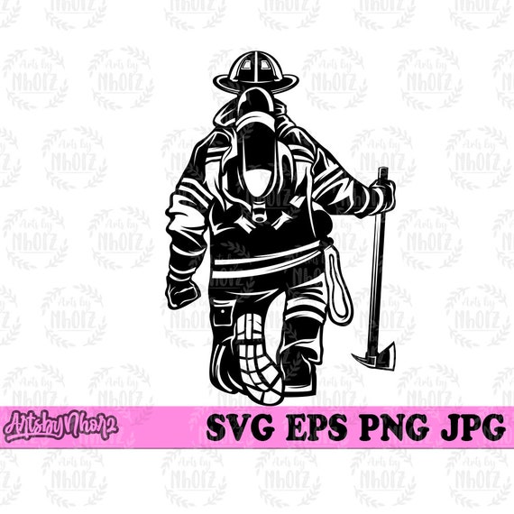 Fire Fighter Svg Fire Fighter Clipart Firefighter Png - Etsy