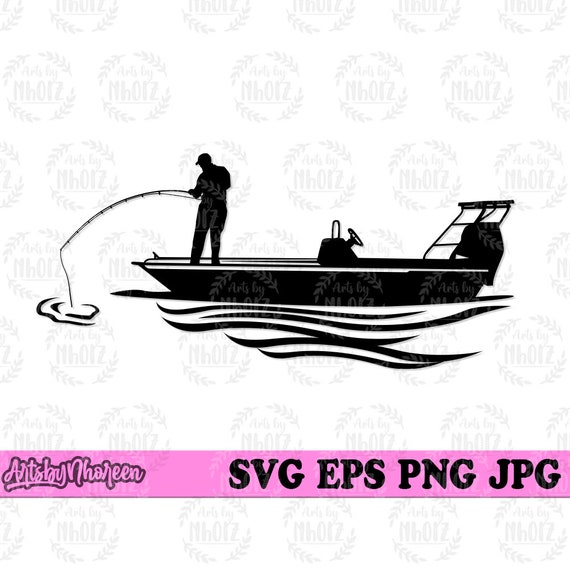 Boat Fishing Svg Fishing Clipart Fishing Cutfile Fishing - Etsy