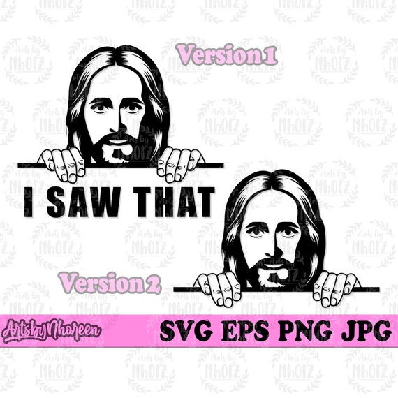Jesus Peeking Svg Christ Clipart I Saw That Stencil Jesus - Etsy