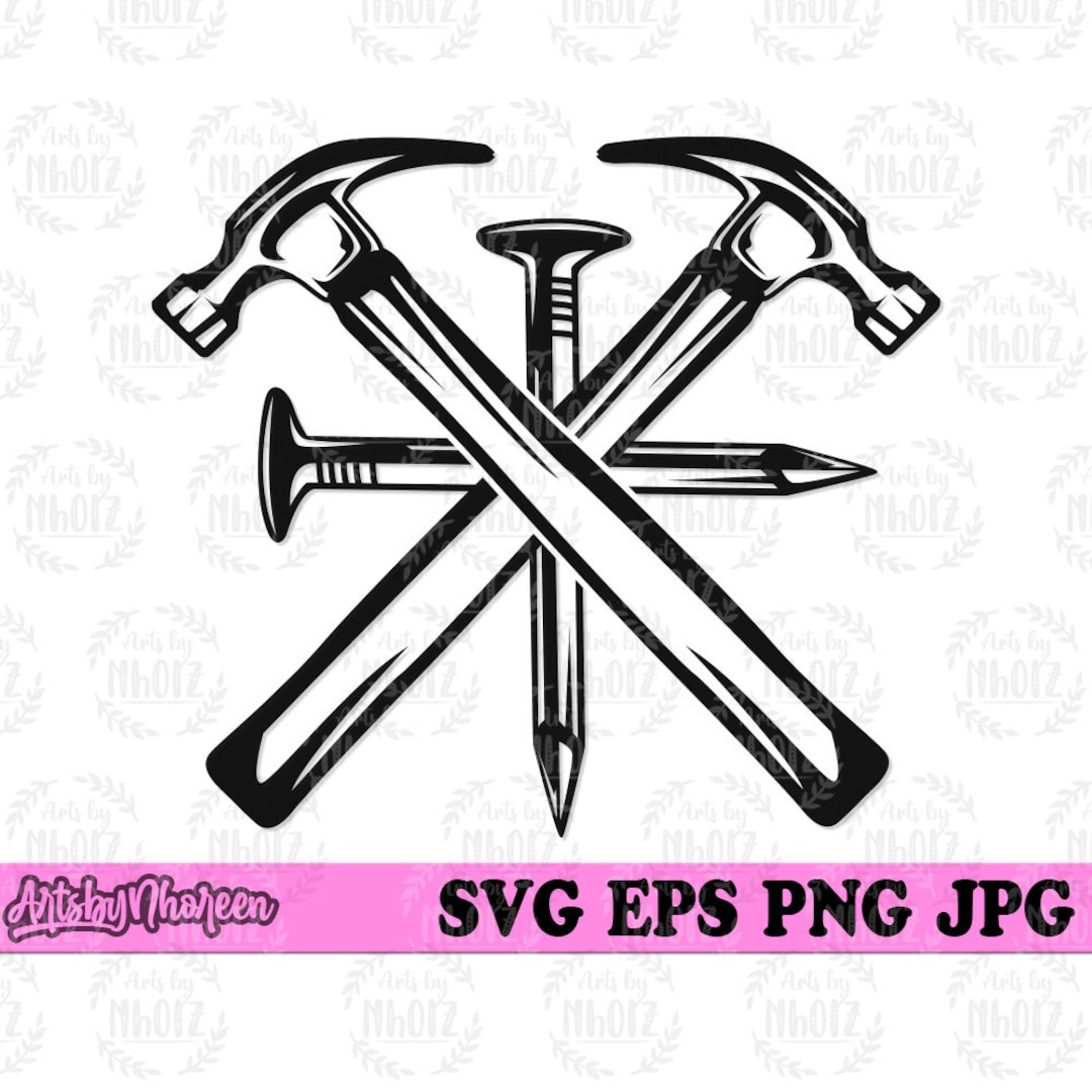 Hammer and Nails Svg, Carpenter Tool Clipart, Repairman Cut File ...