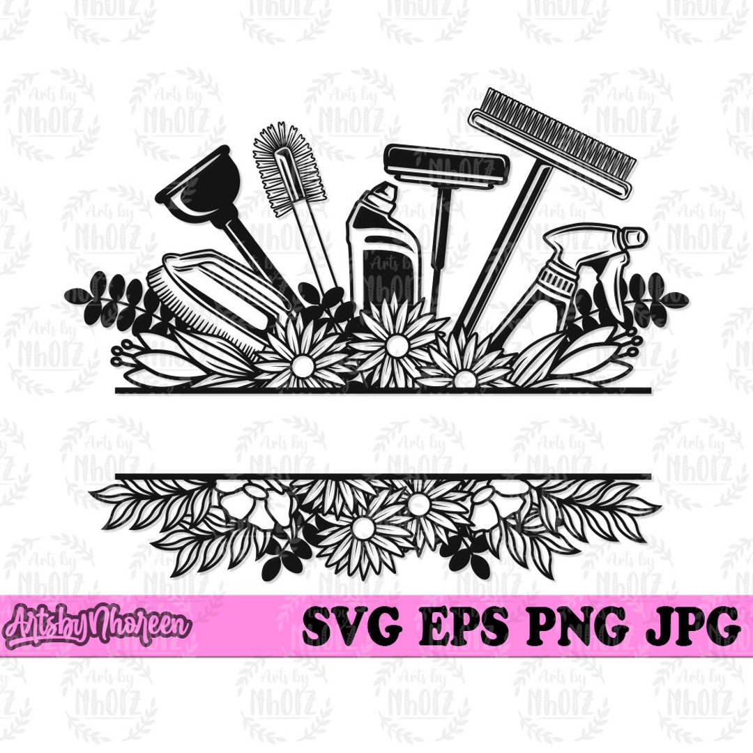 Floral Cleaning Tools Svg | Housekeeping Mom Gift Idea | Cleaners Cut ...