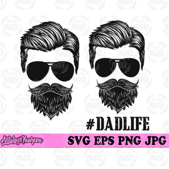 Dad Life Svg Daddys Shirt Cut File Beard Father Clipart | Etsy