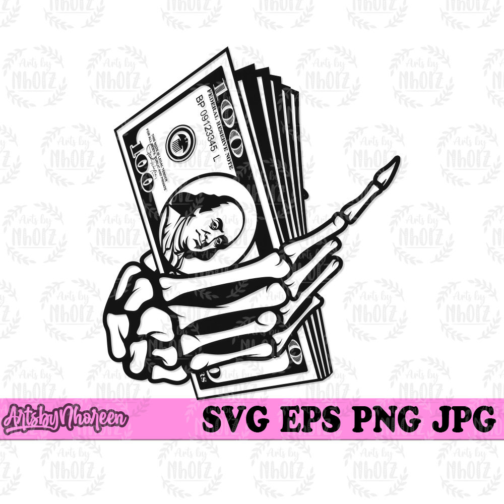 100 Dollar Bundle on Skeleton Hand Svg, Skeletal Hand With Paper Money ...