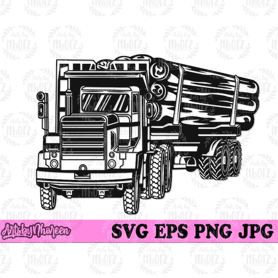 Logging Truck Svg Wood Man Clipart Lumberjack Dad Cut File | Etsy