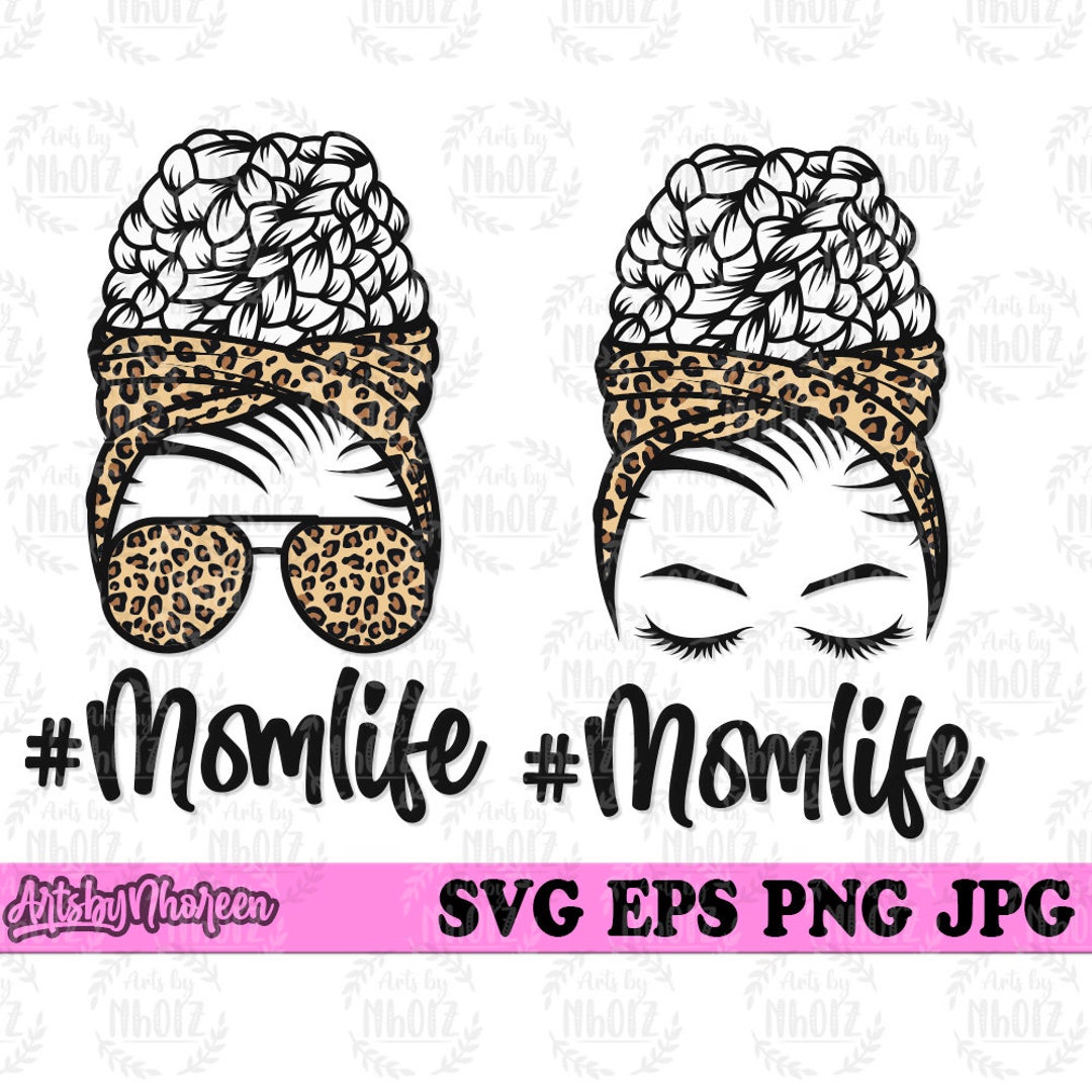 Braided Bun Hair Mom Life Svg, Messy Hair Clipart, Momlife Cut File ...
