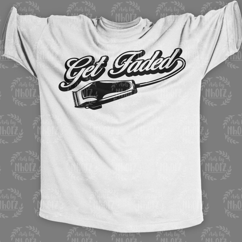 3 Get Faded Clippers Svg, Barber Dad T-shirt Design Gift Idea, Fade ...