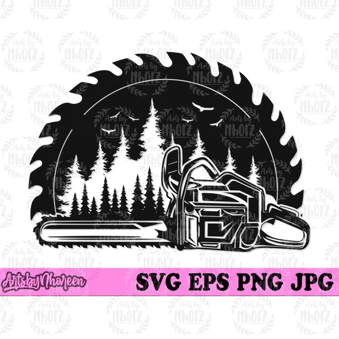 Wood Saw Blade Svg, Chainsaw Clipart, Wood Cutter Dad Gift Idea ...