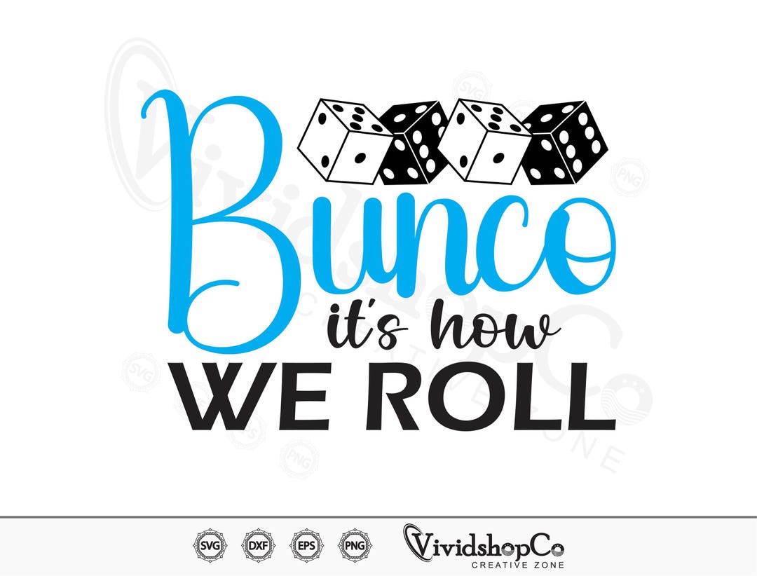 Bunco Its How We Roll SVG, Bunco Dice Svg, Bunco Dice Game, Clipart ...
