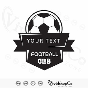 Soccer Club Svg, Football Team Svg, Sports Svg, Soccer Club Clipart ...