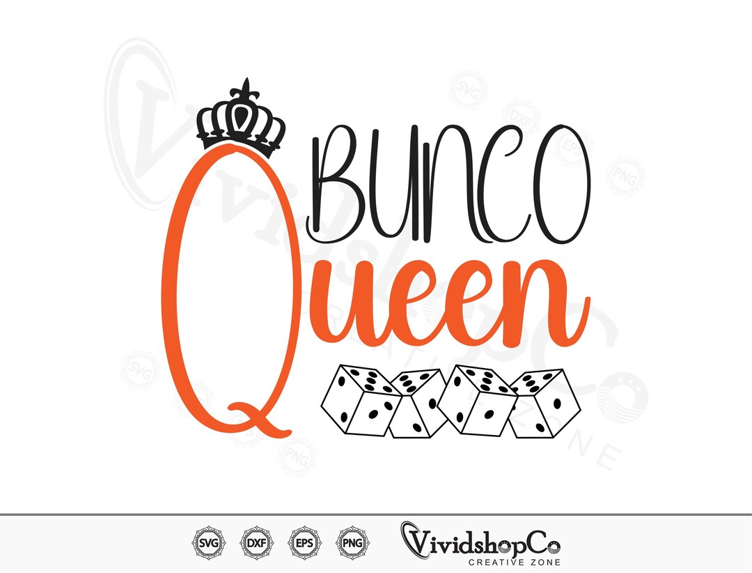 Bunco Queen SVG, Bunco Svg, Bunco Dice Svg, Bunco Dice Game Svg ...