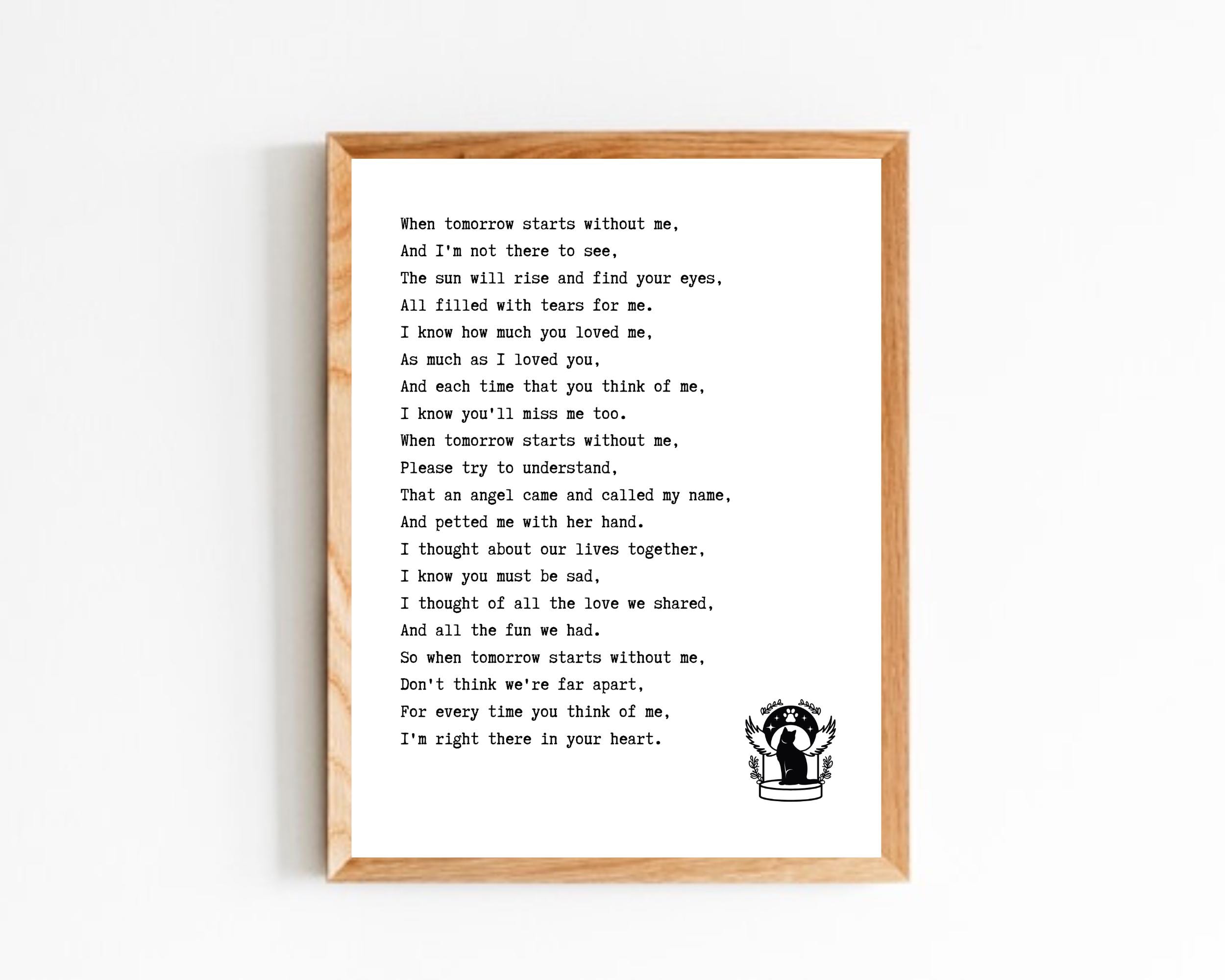 Cat Memorial Poem, When Tomorrow Starts Without Me, Rainbow Bridge Poem ...