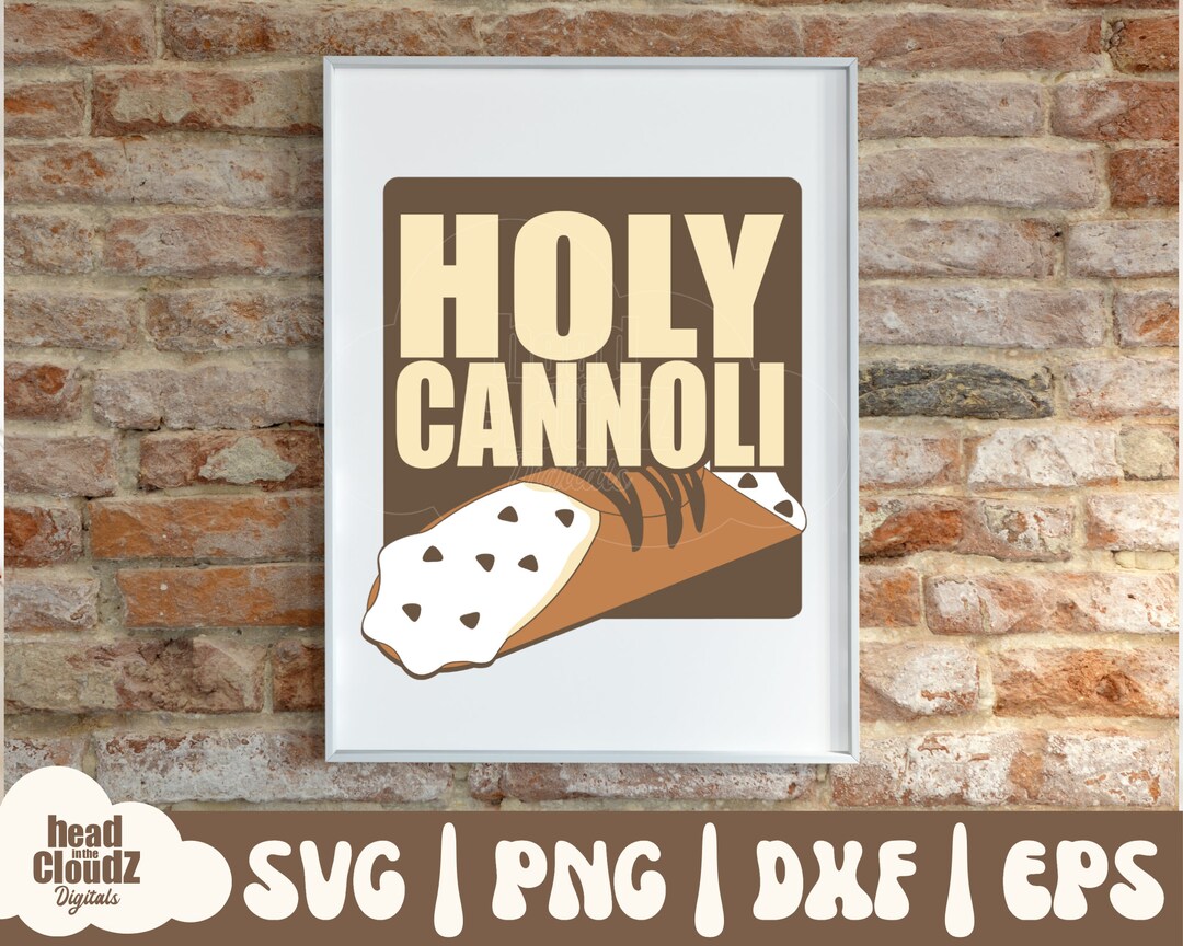 Holy Cannoli | Holy Cannoli Svg | Holy Cannoli Png | Cannoli Svg ...