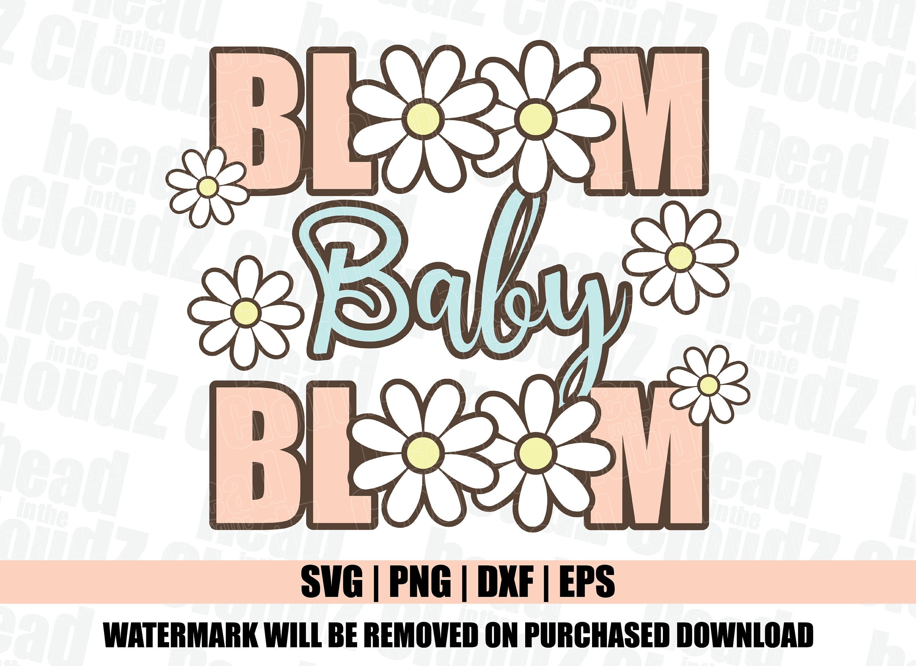 Bloom Baby Bloom SVG PNG Bloom Svg Flower Svg - Etsy UK