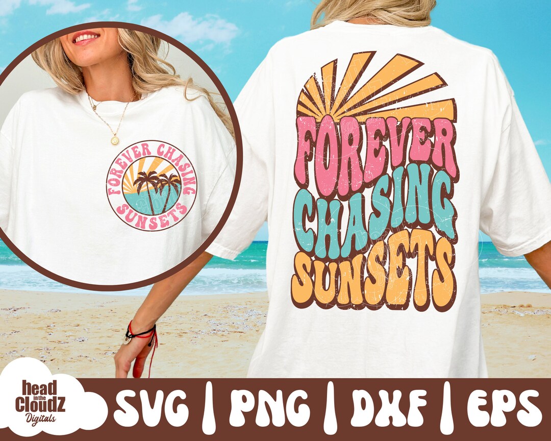Forever Chasing Sunsets SVG | Forver Chasing Sunsets PNG | Summer Svg ...