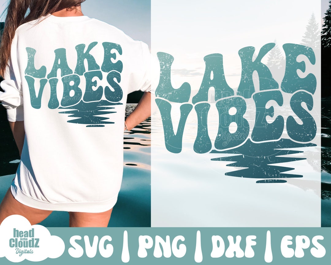 Lake Vibes SVG Lake Vibes PNG Lake Life Svg Lake Life Png Lake Bum Svg ...