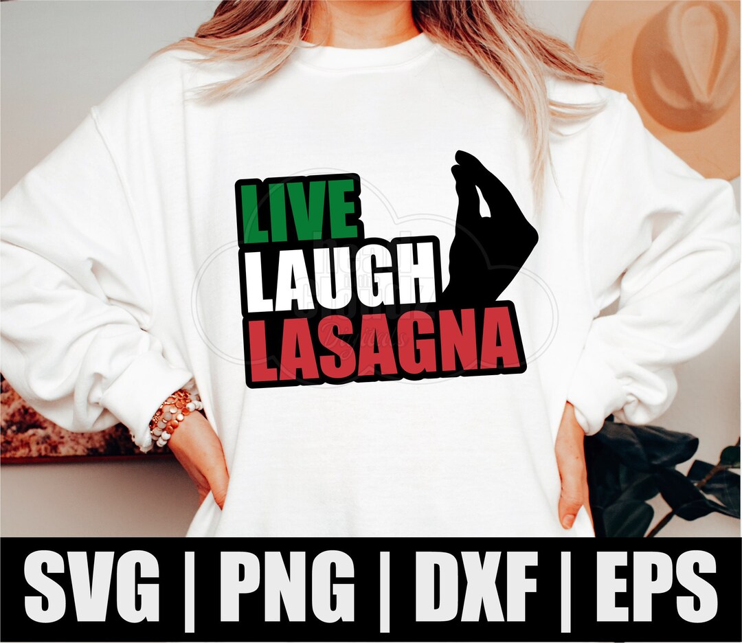 Live Laugh Lasagna Svg Live Laugh Lasagna Png Italian Svg - Etsy