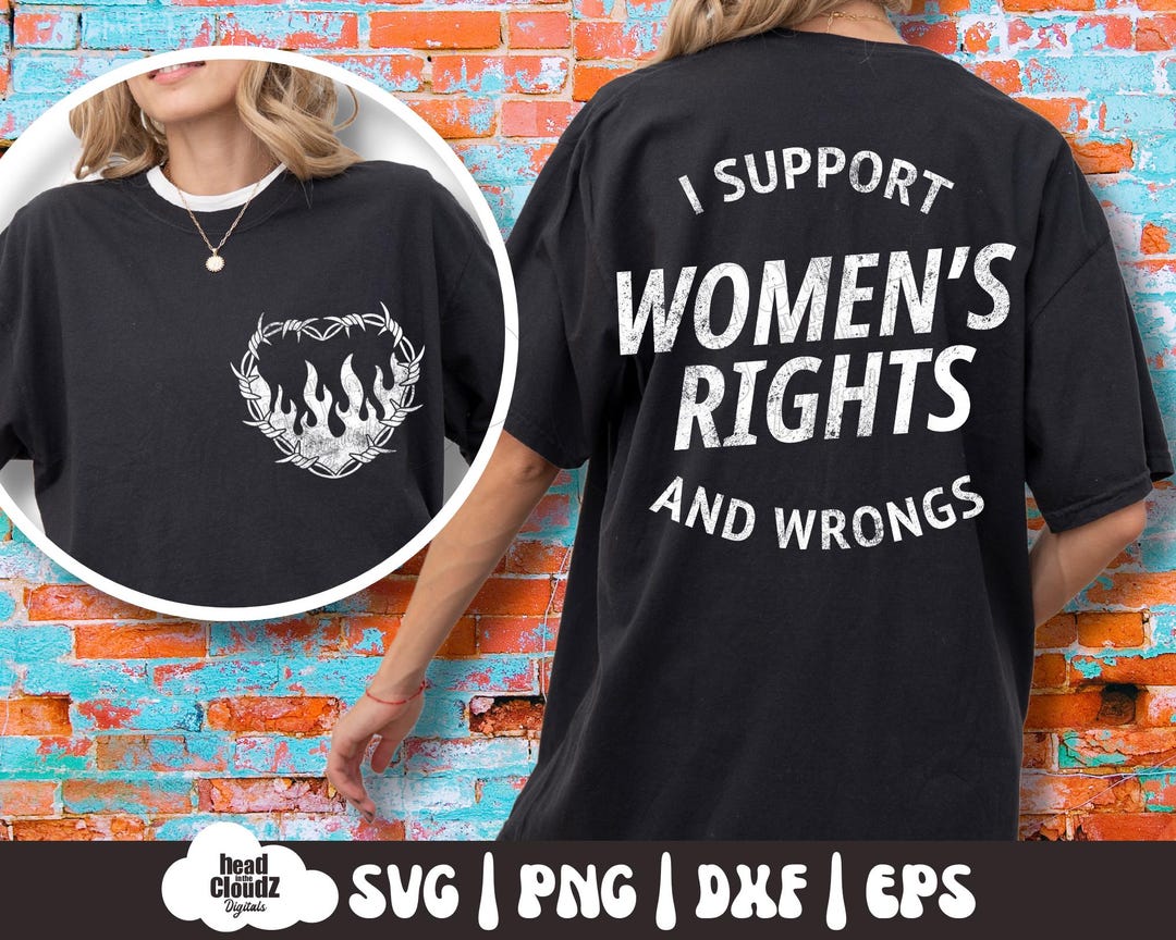 I Support Women's Rights and Wrongs Png | Svg | Babes Support Babes ...
