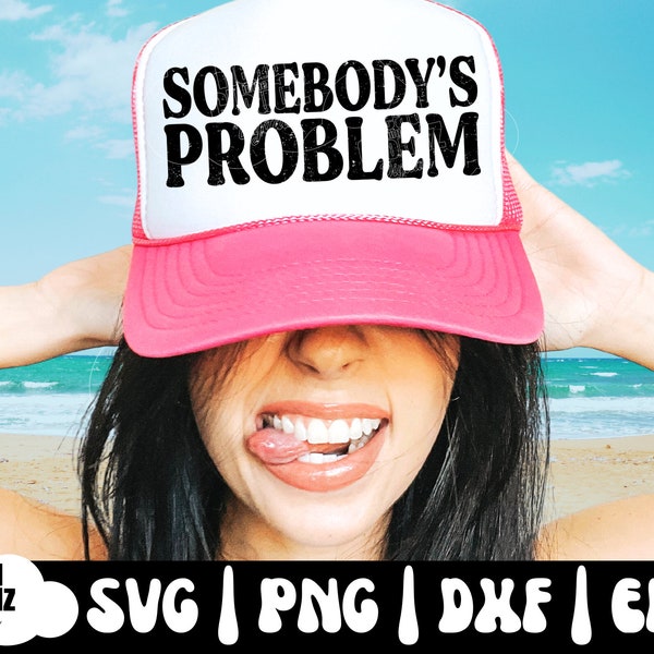 Somebodys Problem Svg - Etsy