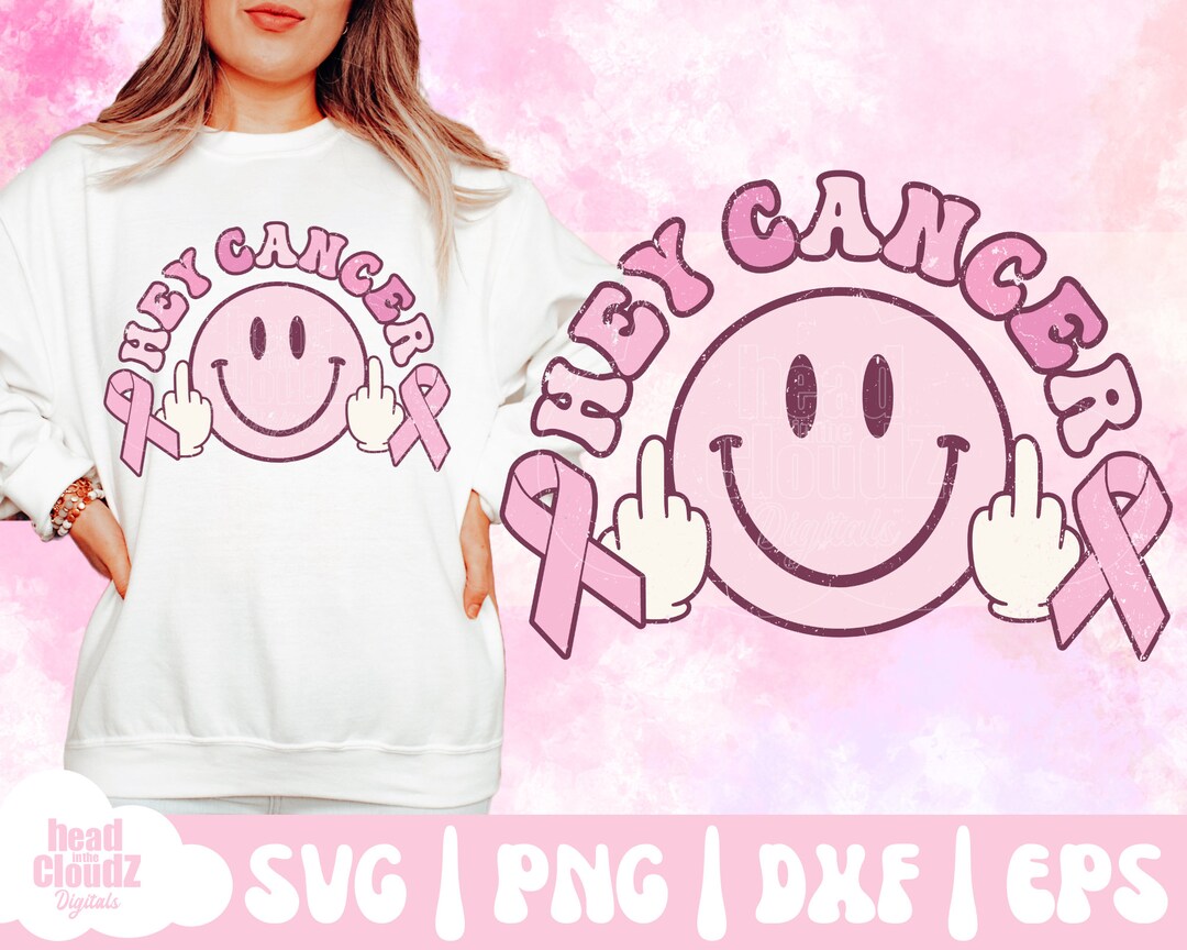 Hey Cancer SVG Hey Cancer PNG Fuck Cancer Svg Fuck Cancer Png Breast ...
