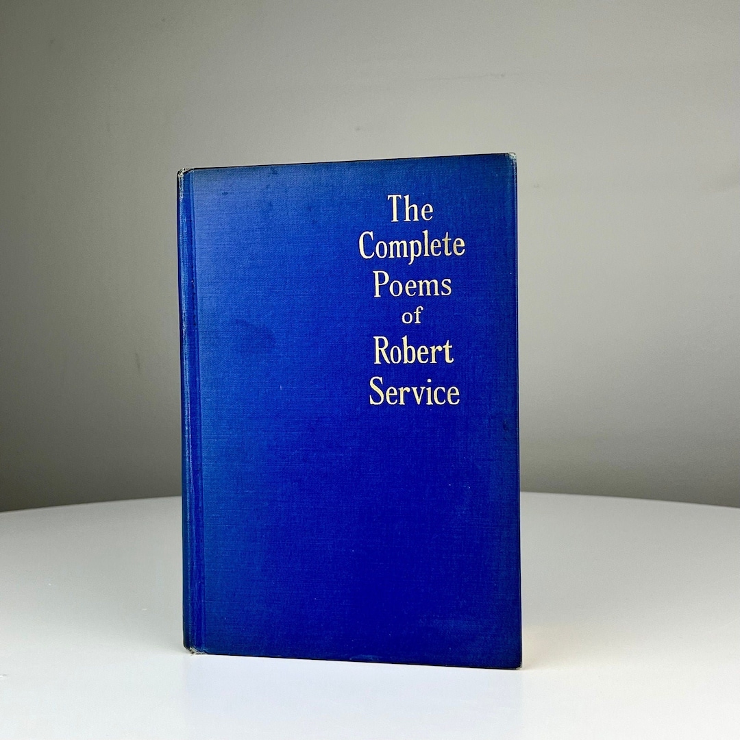 The Complete Poems of Robert Service, Published in 1949, Vintage Books ...