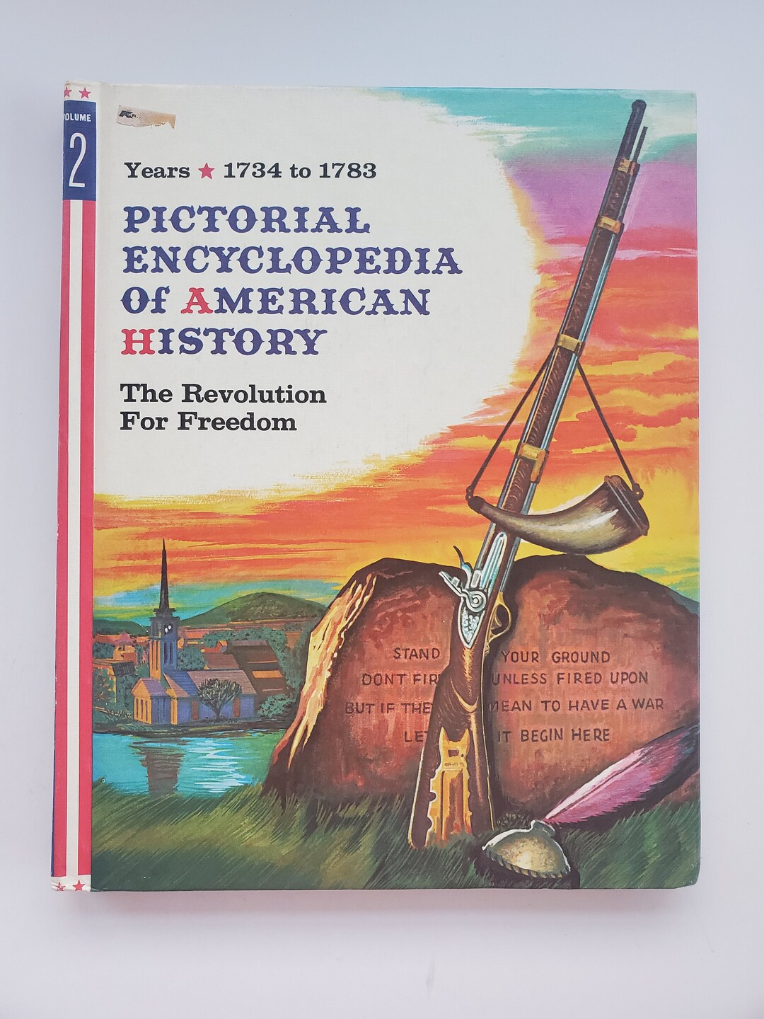 Pictorial Encyclopedia of American History - Volume 2 - 1734-1783 the ...