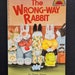 The Wrong-way Rabbit by Teddy Slater 1993 Softcover Kindergarten-grade ...