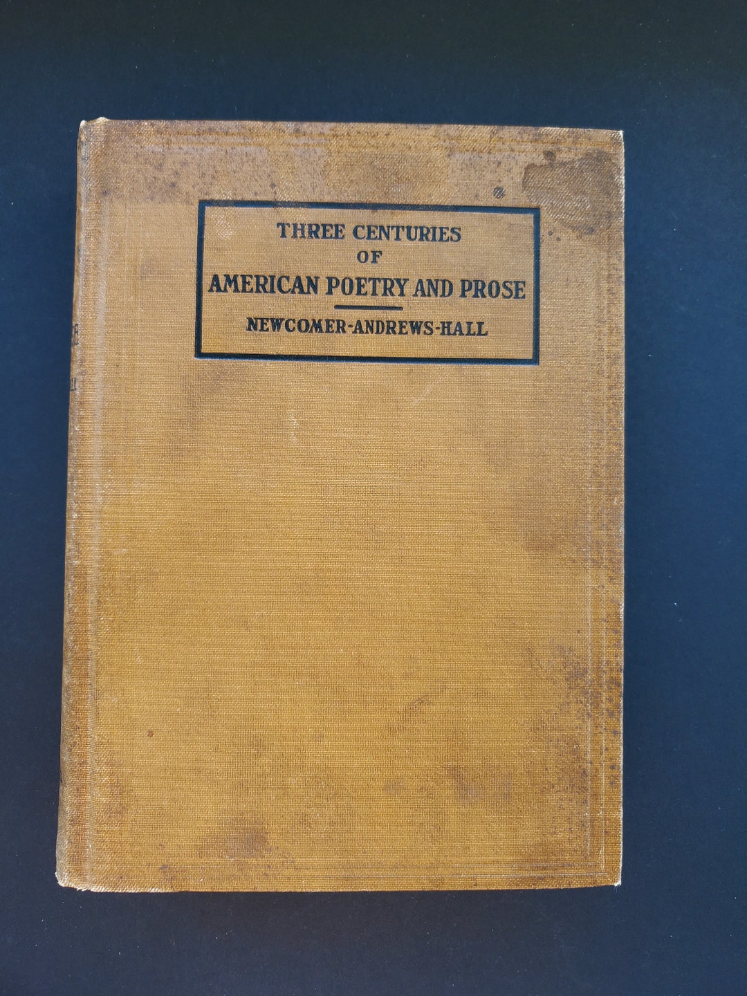Antique Book - Three Centuries of American Poetry and Prose by Newcomer ...