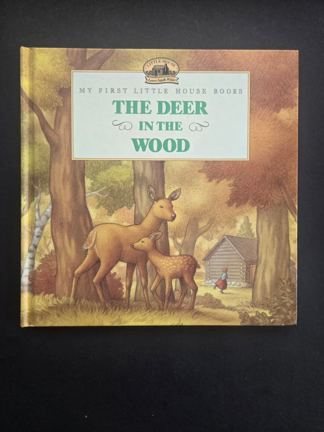 My First Little House Book - the Deer in the Wood by Laura Ingalls ...