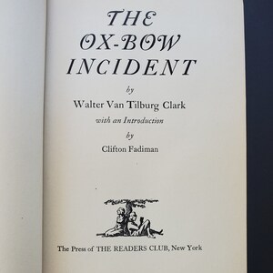 The Ox-bow Incident by Walter Van Tilburg Clark - 1942 Hardback Edition ...