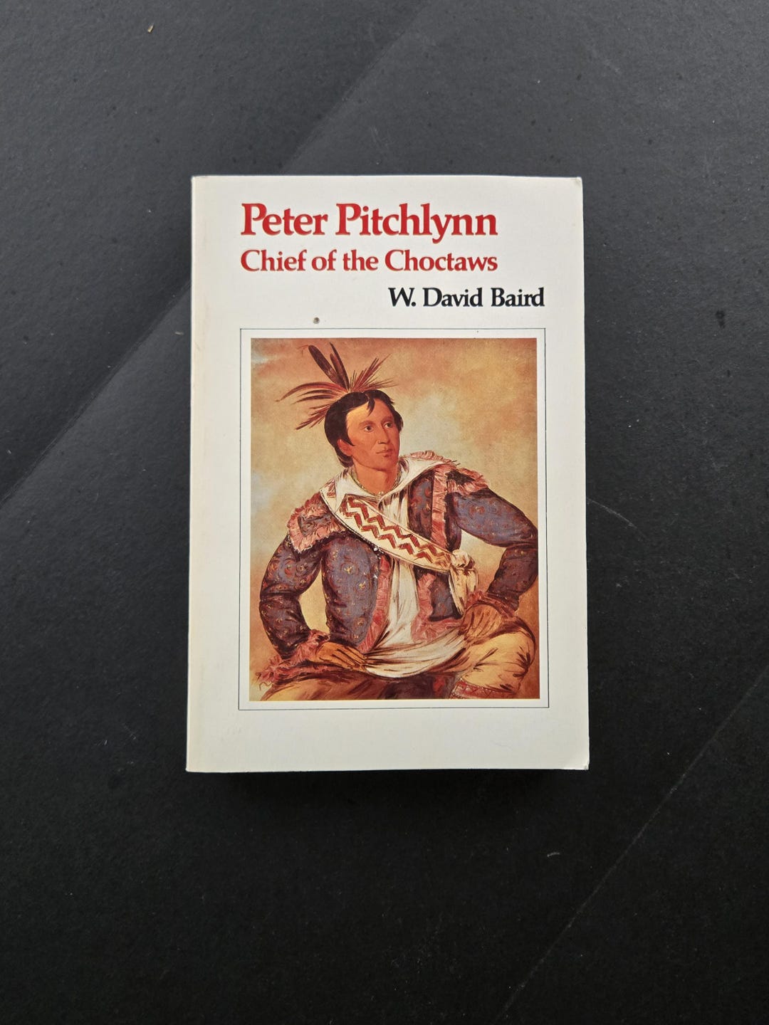 Peter Pitchlynn, Chief of the Choctaws by W. David Baird - 1986, 2nd ...