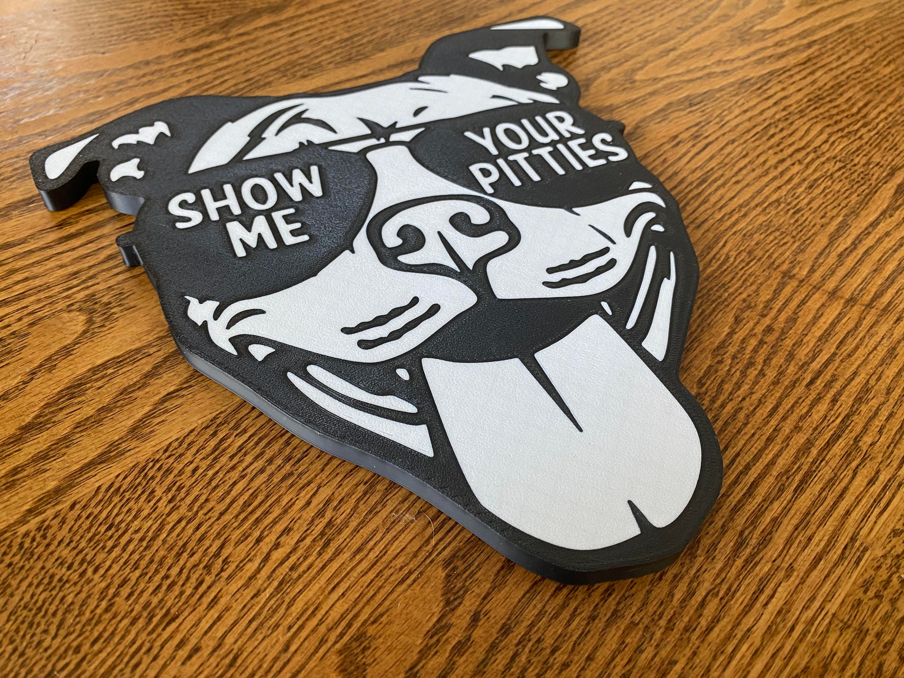 Show Me Your Pitties Dog Wall Art Pitbull Decor Idea Gifts Dog Lover ...