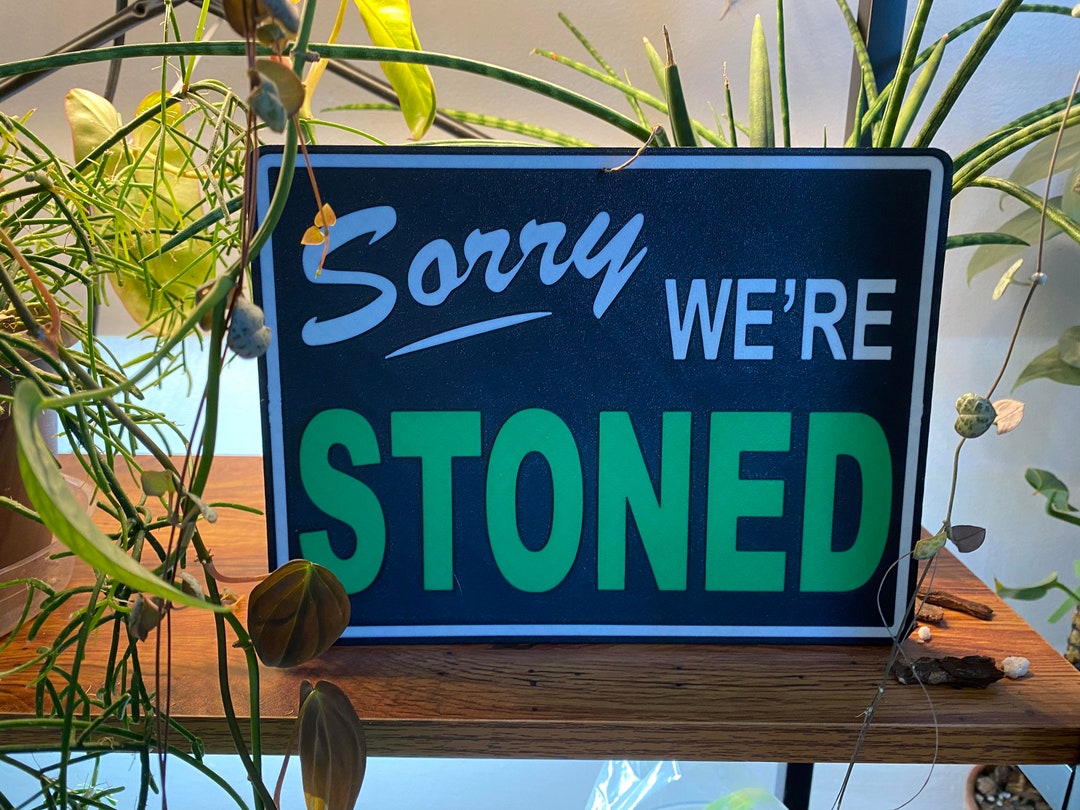 Sorry, Were STONED - Weed Wall Art Hemp Decor Pot Gift Ideas Cannabis ...