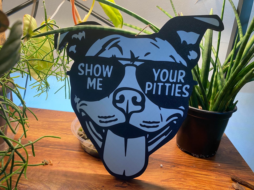 Show Me Your Pitties Dog Wall Art Pitbull Decor Idea Gifts Dog Lover ...