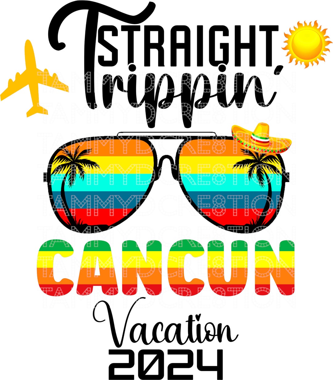 Cancun Vacation, Straight Trippin', PNG - Etsy