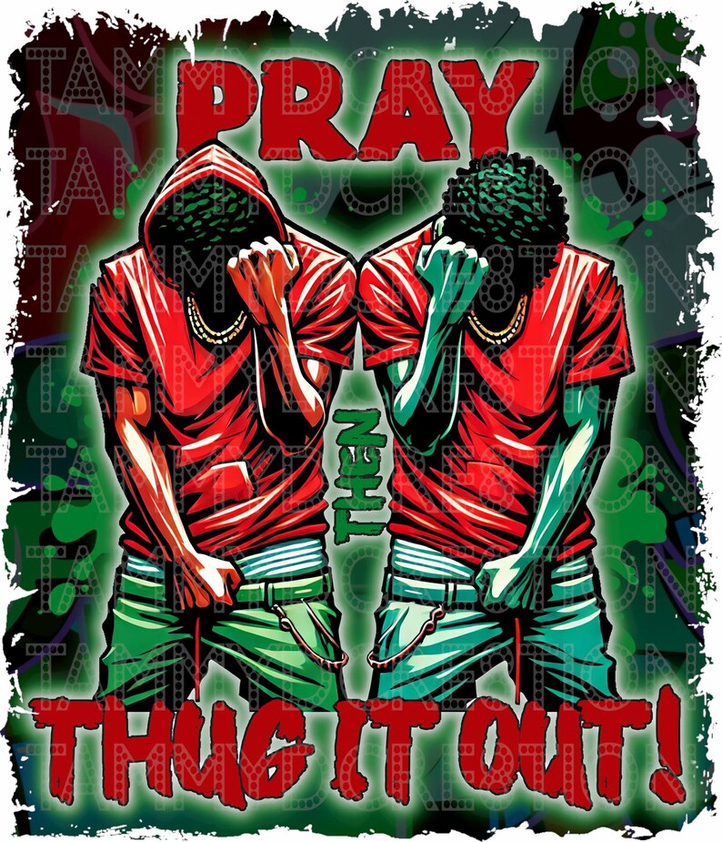 Pray the Thug It Out, PNG - Etsy
