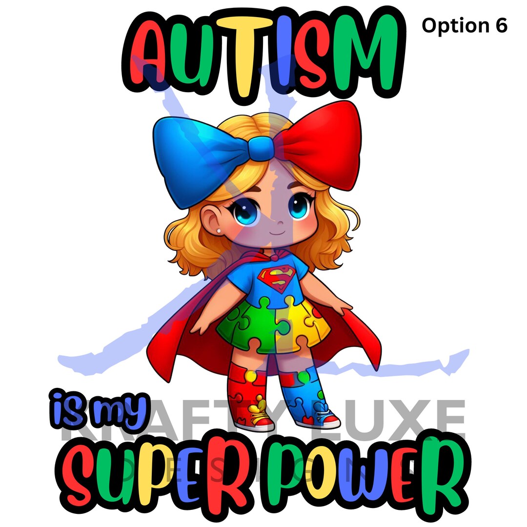 Autism is My Super Power Girl 6 PNG, Autism Awareness Png, Autism ...