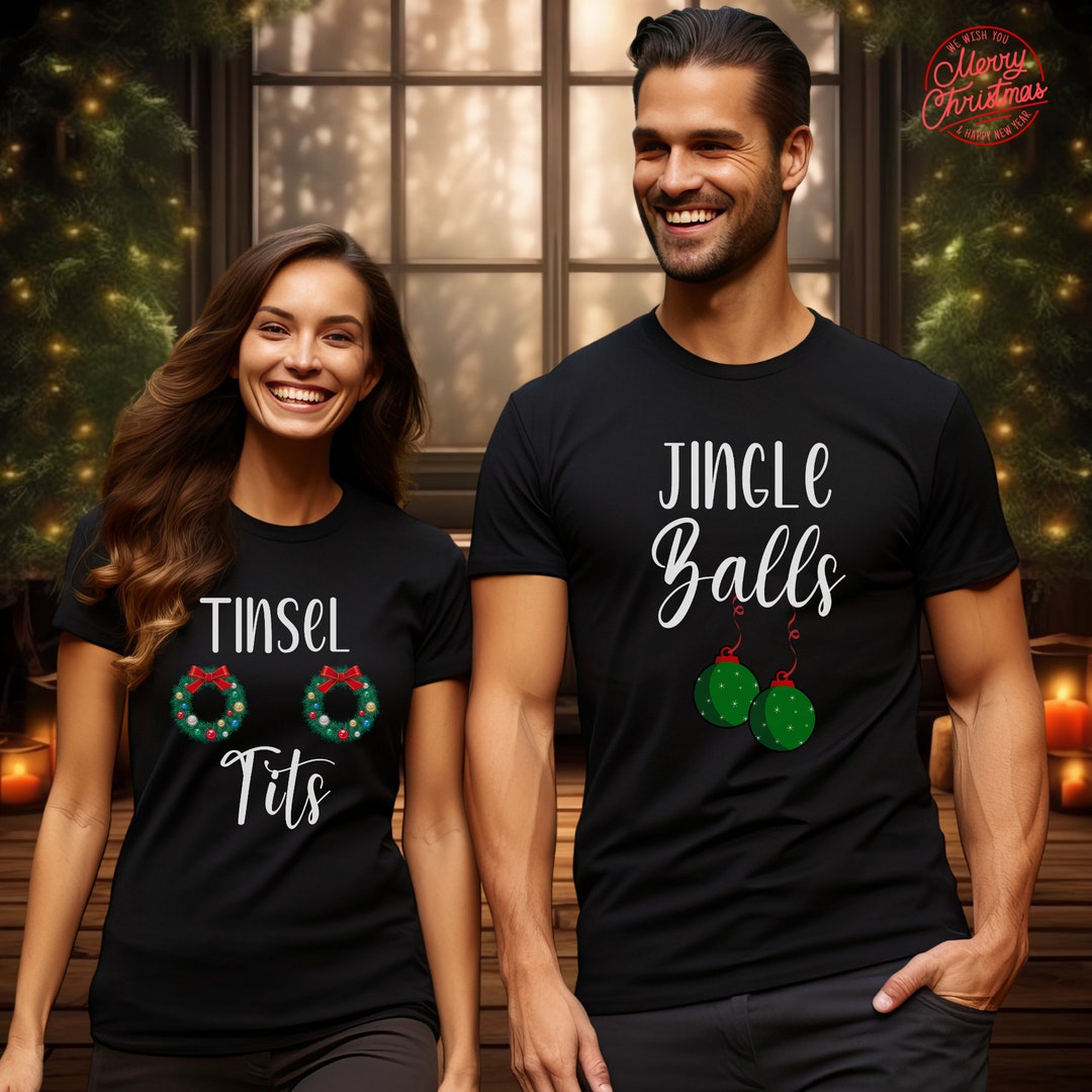 Tinsel Tits Jingle Balls Couples Matching Shirts Holiday Shirt Funny
