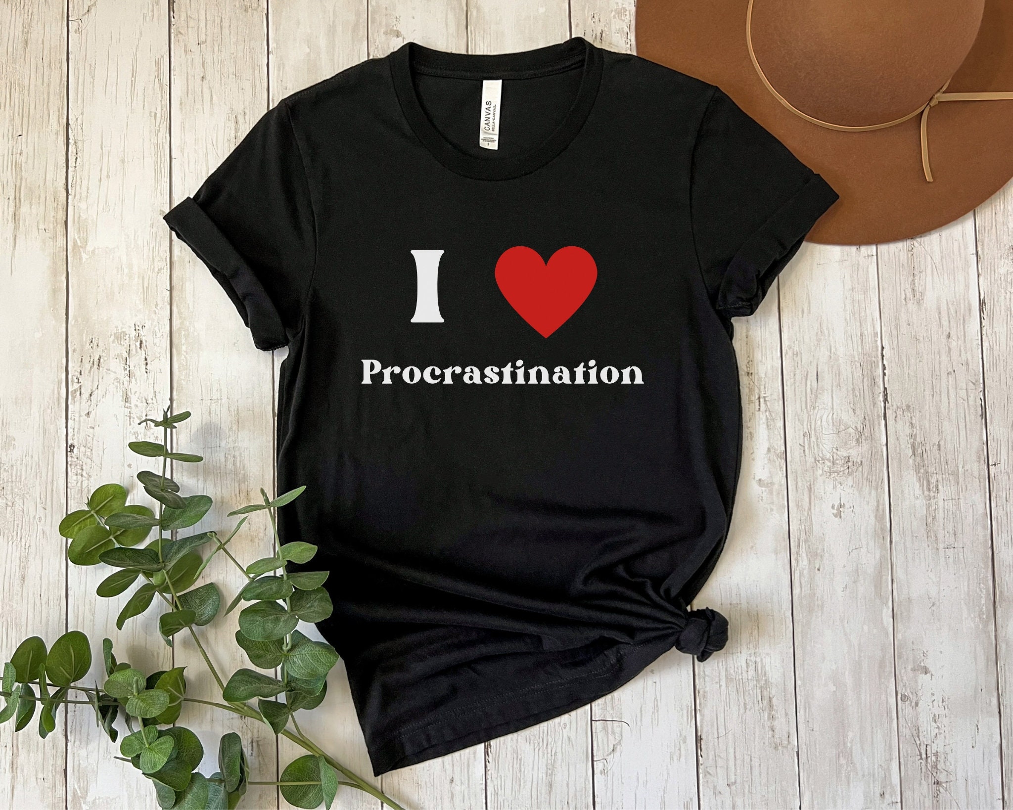 I Heart Procrastination Tee, I Love Procrastination Shirt, Joke Shirt ...