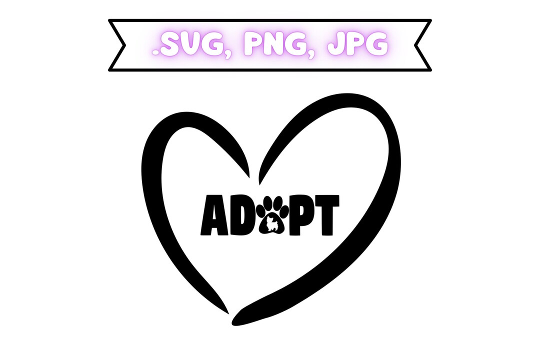 Adopt SVG File, Pet Lover, Adopt a Pet Svg Dog Lover, Dog Adoption SVG ...