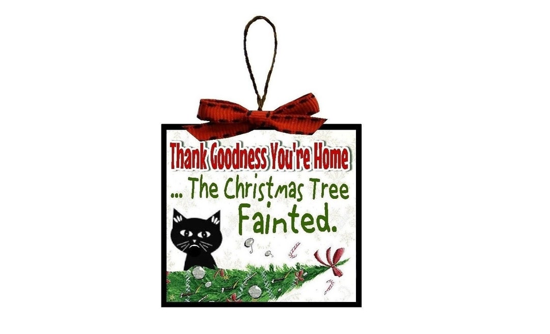 Funny Cat Gift | the Christmas Tree Fainted | Holiday Ornament ...