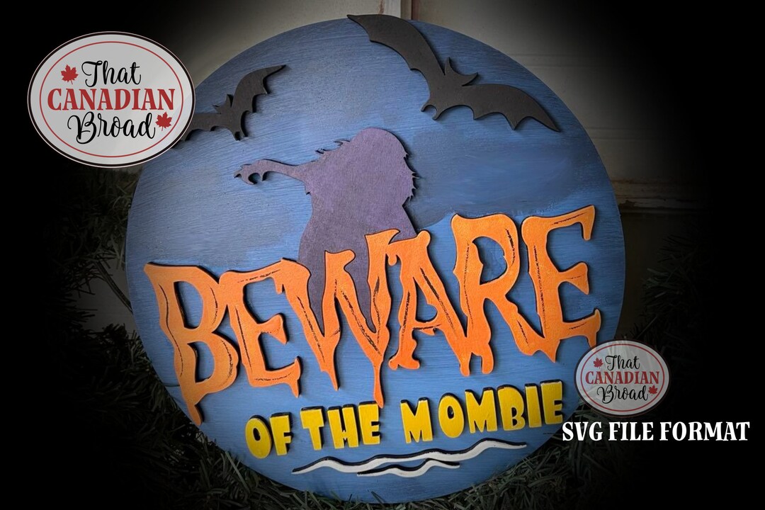 Beware of the Mombie, Halloween SVG File, Laser & Vinyl Cutters - Etsy