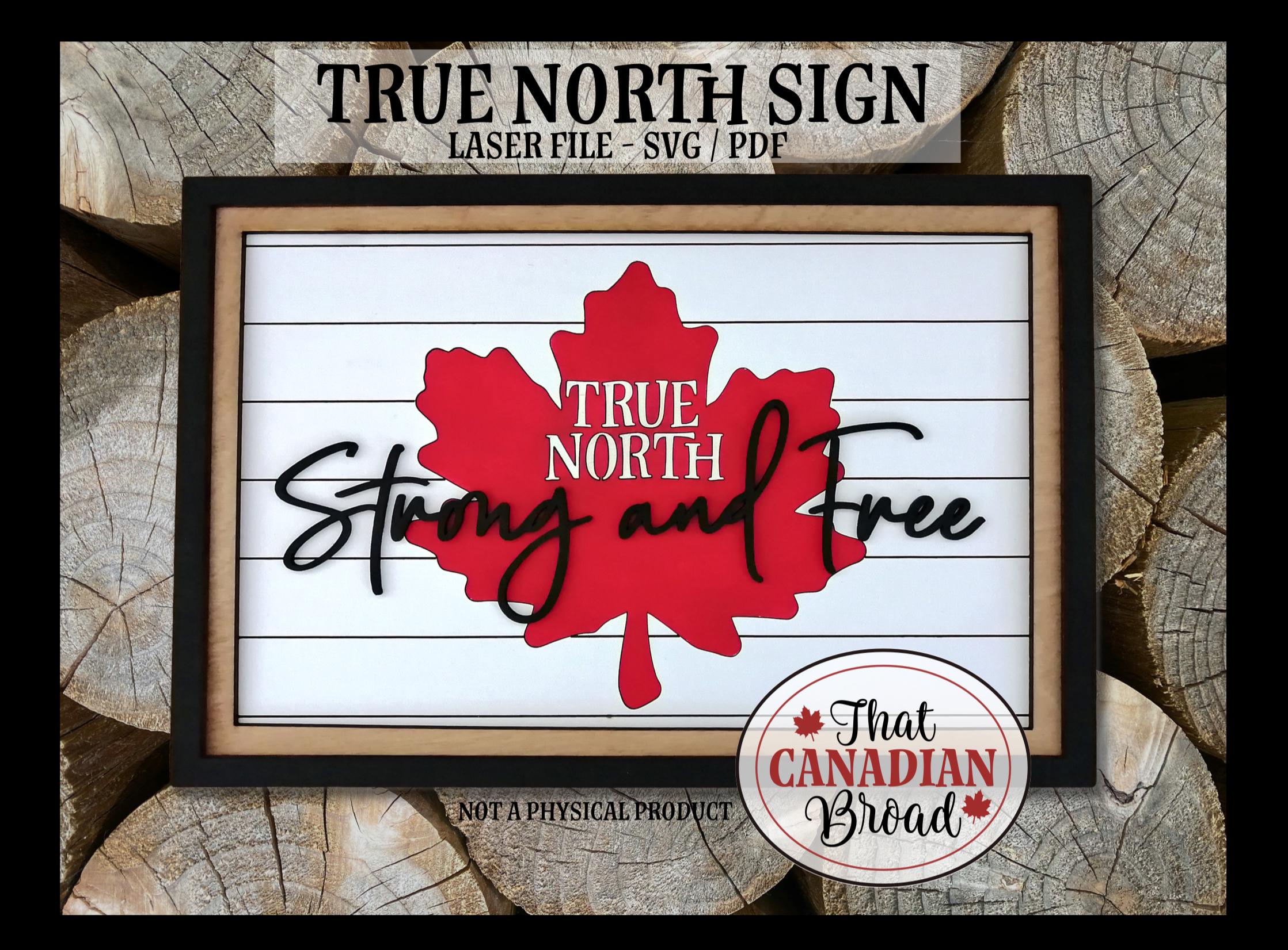 True North Strong and Free Sign, Canadian Themed Sign, Layered Sign ...