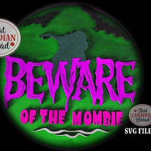 Beware of the Mombie, Halloween SVG File, Laser & Vinyl Cutters - Etsy