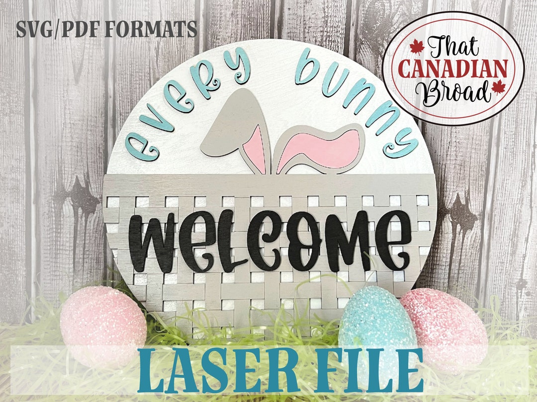 Every Bunny Welcome, Laser Sign, Digital File, SVG, PDF - Etsy