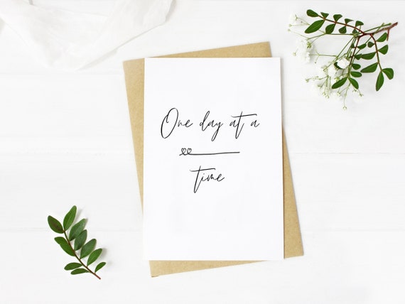 One Day at A Time Card DIGITAL DOWNLOAD Sympathy Card | Etsy