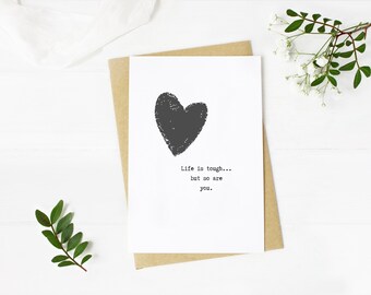Life is Tough but so Are You Card Encouraging Quote Card - Etsy