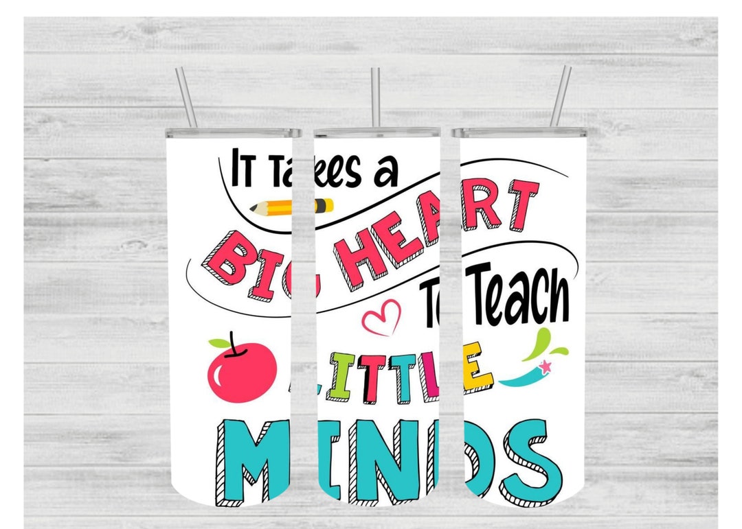 Teacher Tumbler Takes Big Heart to Teach Little Minds - Etsy